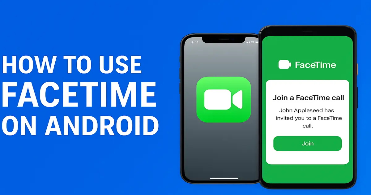 How to Use FaceTime on Android: Step-by-Step Guide 2025 - Hassu Tech